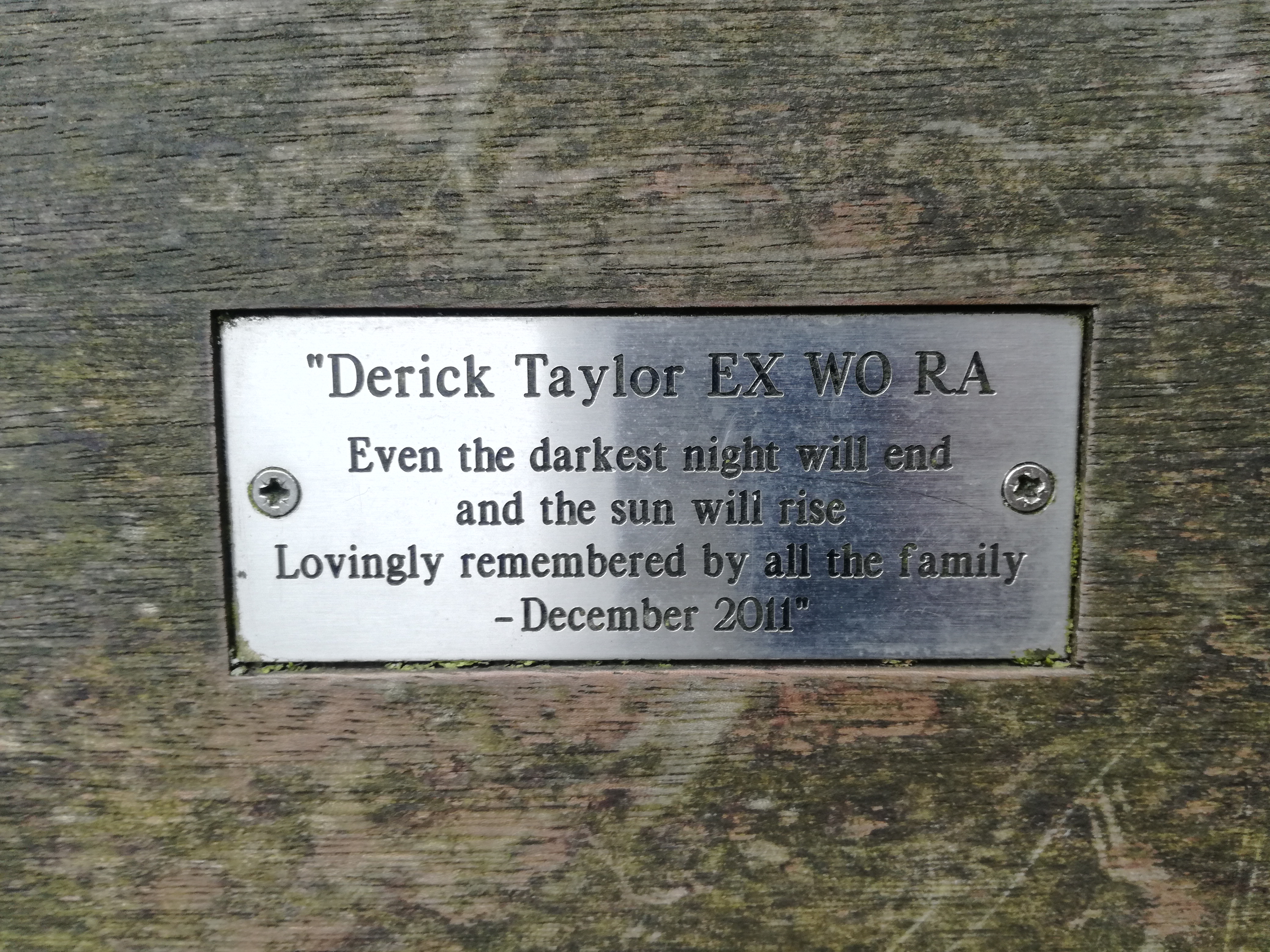 OpenBenches "Derick Taylor EX WO RA Even the darkest night will end and ...